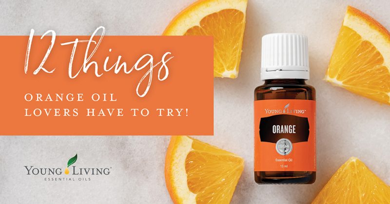 12 things Orange essential oil lovers have to try! - Young Living Australia