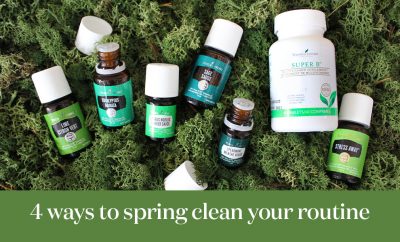 4 ways to spring clean your routine | Young Living Canada Blog