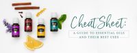 Essential Oils Cheat Sheet | Young Living Blog