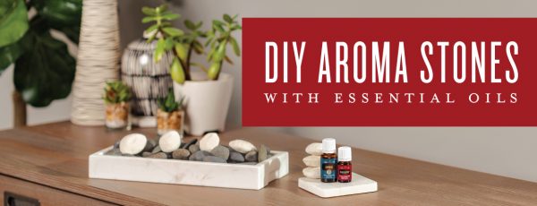 DIY Aroma Stones with Essential Oils | Young Living Blog