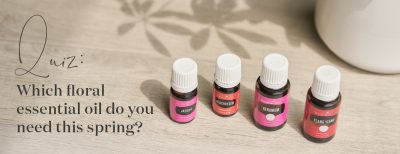 Quiz: Which essential oil do you need this spring? | Young Living